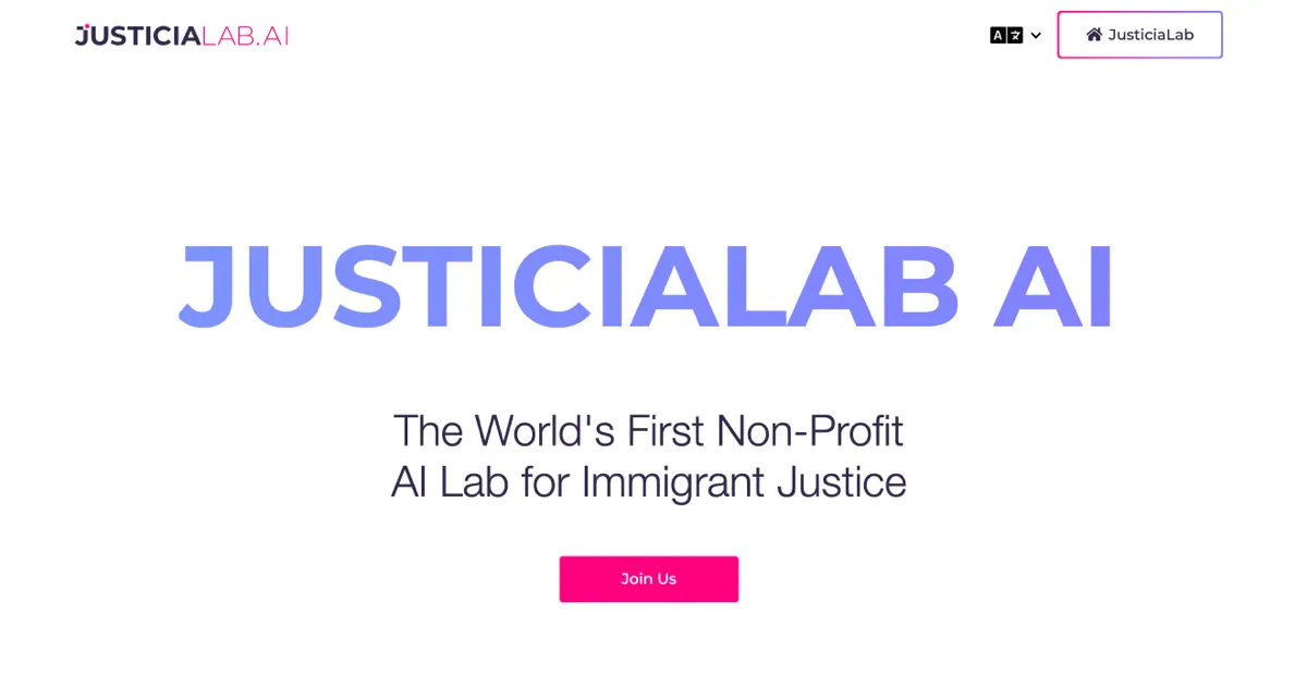 Justicia Lab AI | The World's First Non-Profit AI Lab for Immigrant Justice