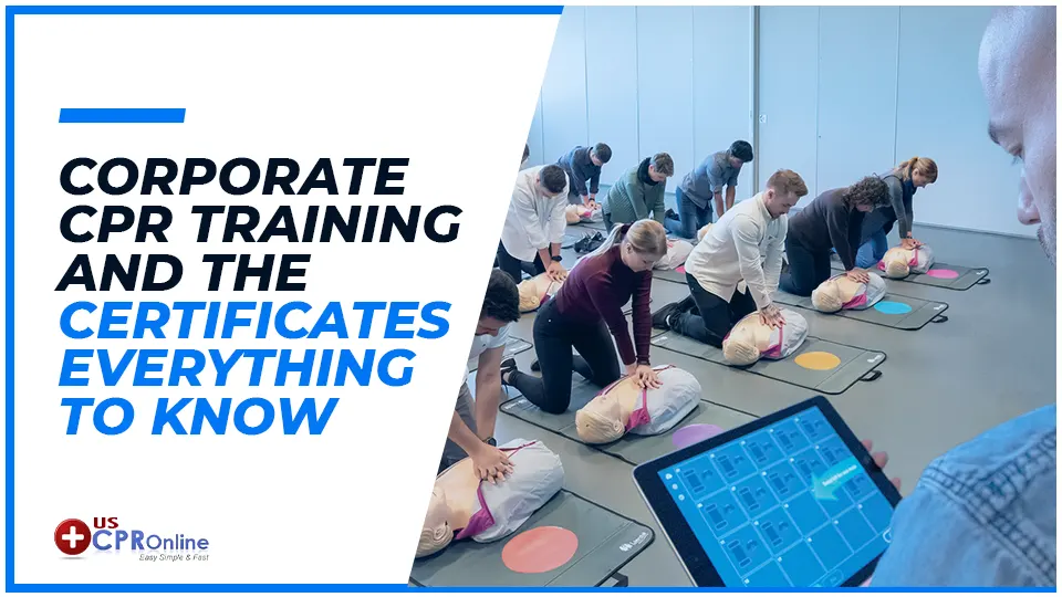 Corporate CPR Training and Certification, Everything to Know