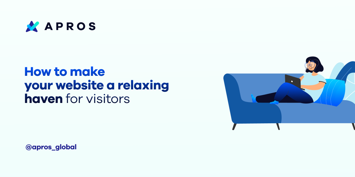 How to make your website a relaxing haven for visitors