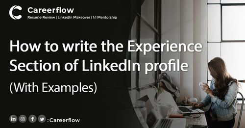 How To Write LinkedIn Work Experience Section (With Examples)