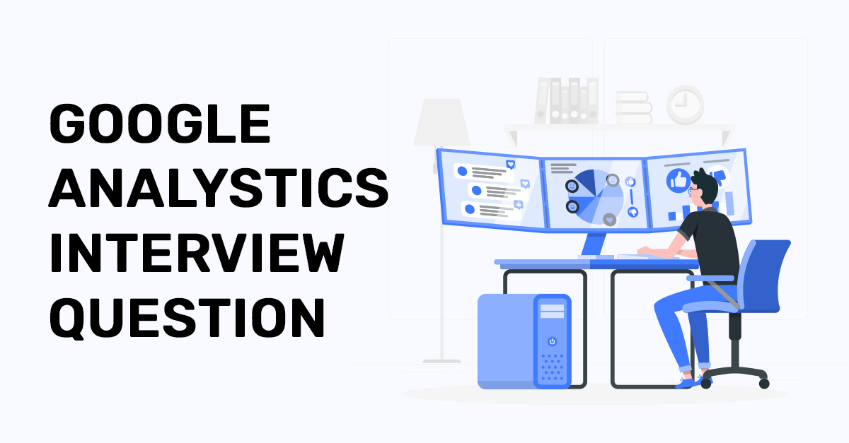 Google Data Analyst Interview Guide (2023)