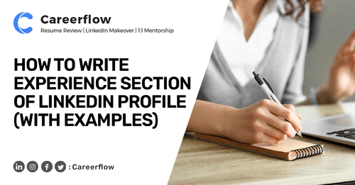 How To Write LinkedIn Work Experience Section (With Examples)