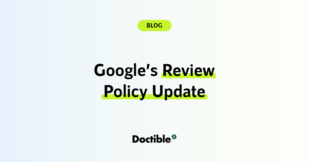 Google’s Review Policy Update for Dentists & Optometrists | Doctible