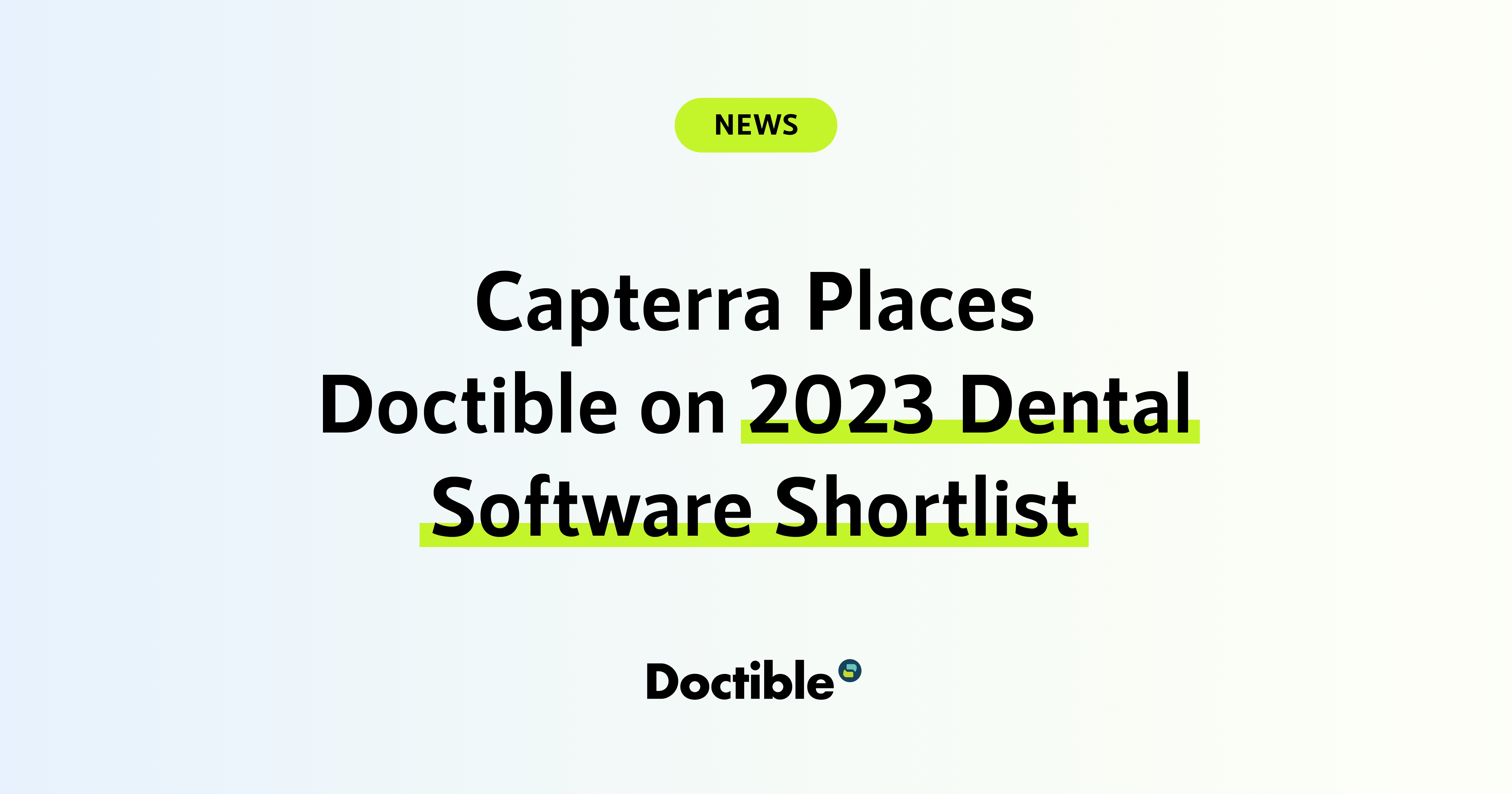 Doctible Tops Capterra's 2023 Dental Software Shortlist | Doctible
