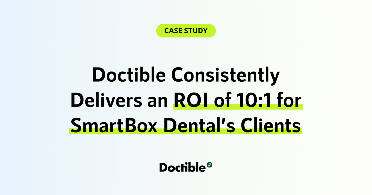 ROI of 10:1 for SmartBox Dental’s Clients with Doctible | Doctible
