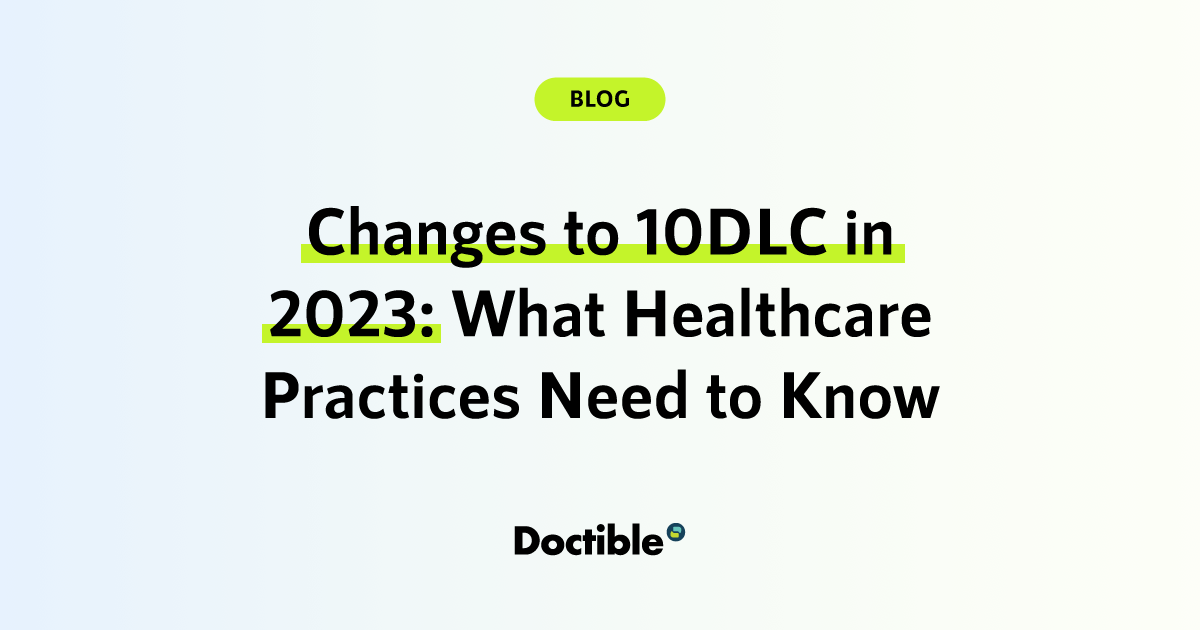 Changes to 10DLC in 2023: What Practices Need to Know | Doctible
