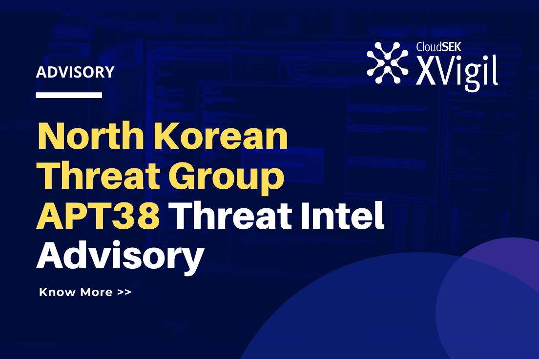 North Korean Threat Group APT38 Threat Intel Advisory | Threat ...