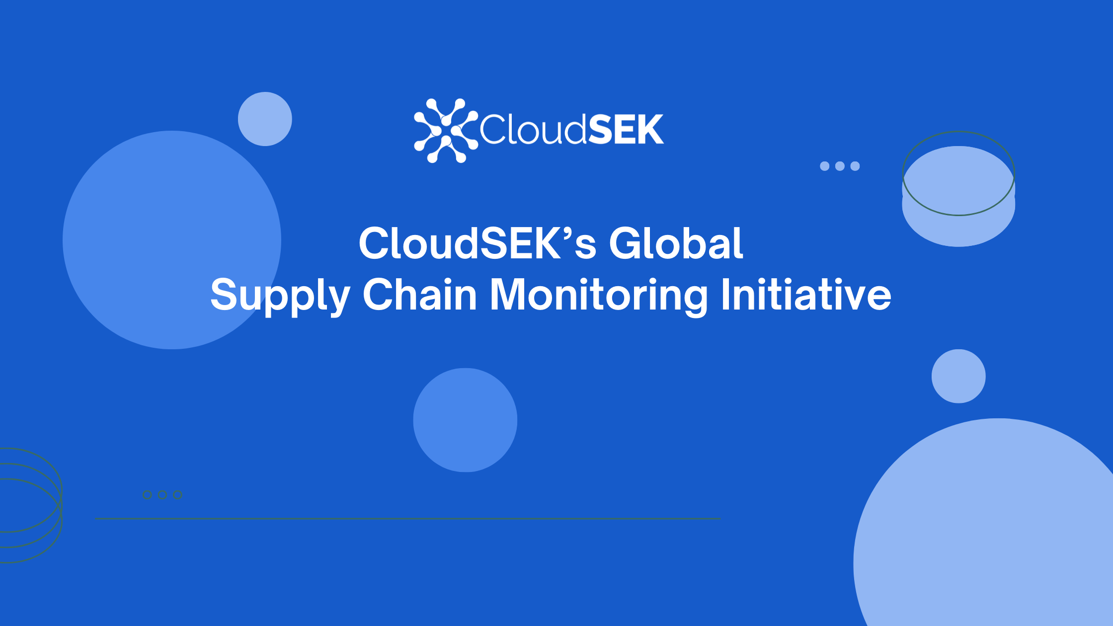 CloudSEK’s Global Supply Chain Monitoring Initiative | CloudSEK