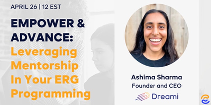 Empower & Advance: Leveraging Mentorship in Your ERG Programming | Chezie