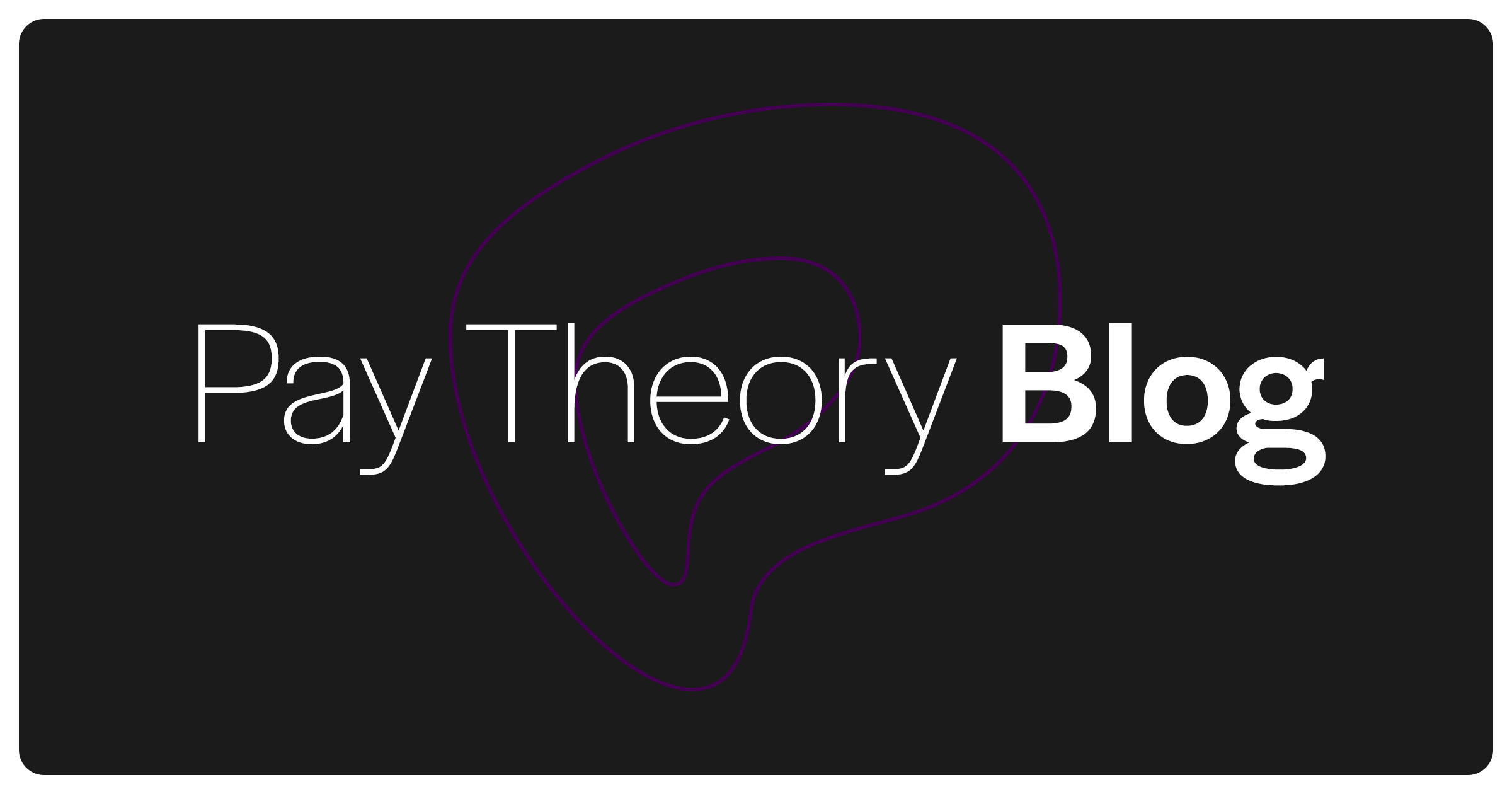 Pay Theory Blog: Inclusive Payments for a Diverse World