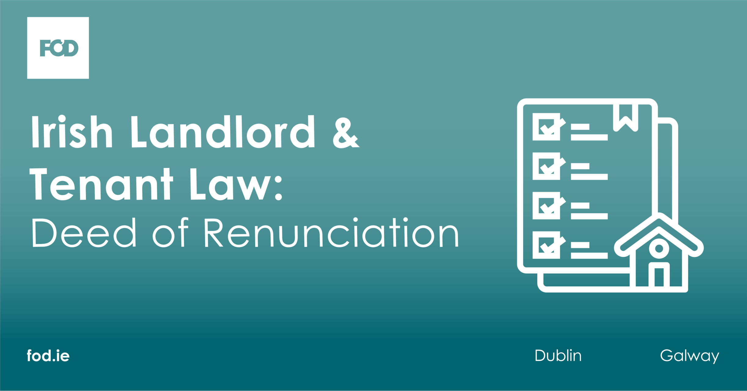 Irish Landlord & Tenant Law: Deed of Renunciation | Flynn O'Driscoll | FOD