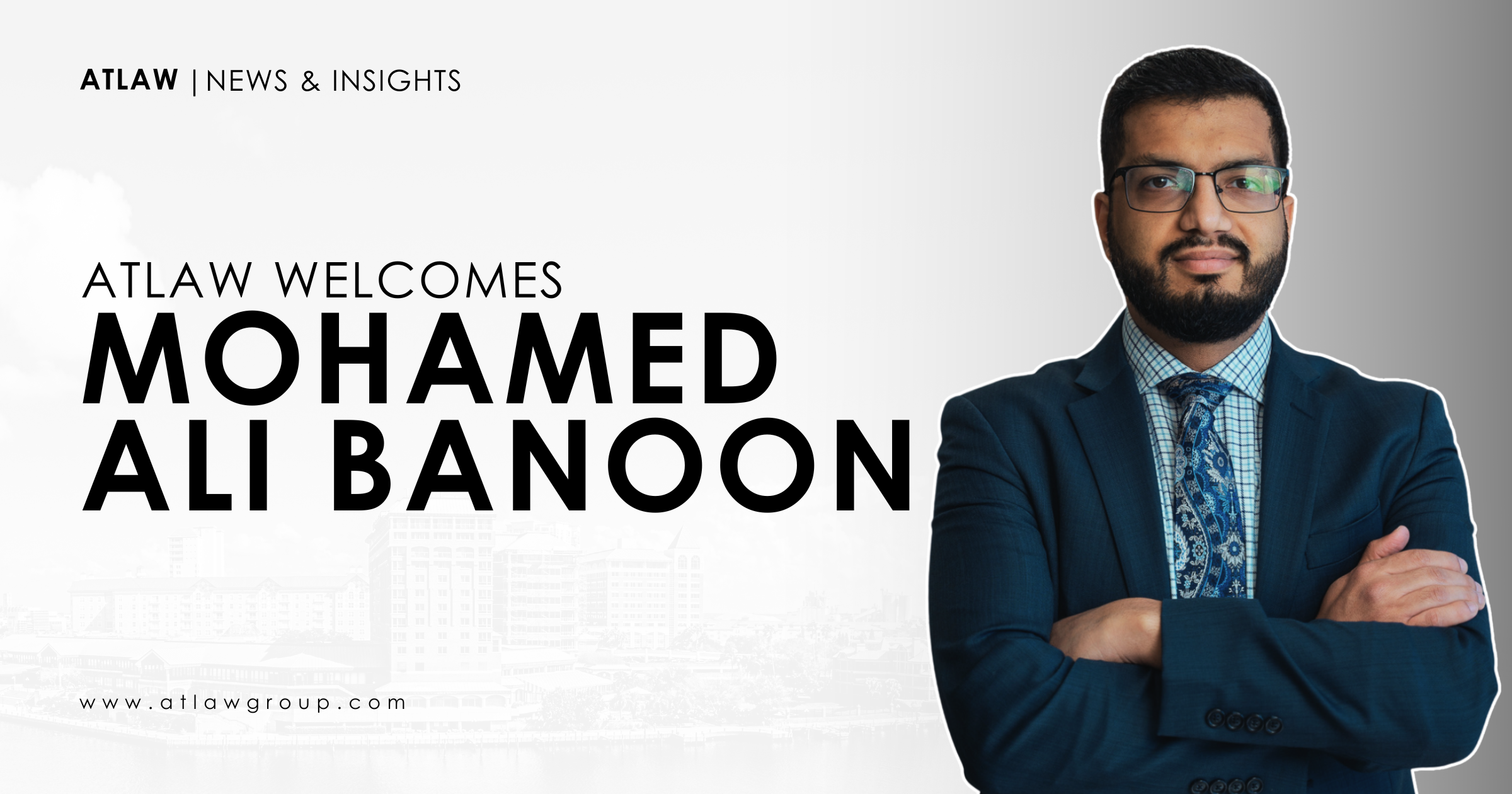 Mohamed Ali Banoon Joins ATLAW's Estate Planning Team | ATLAW News ...