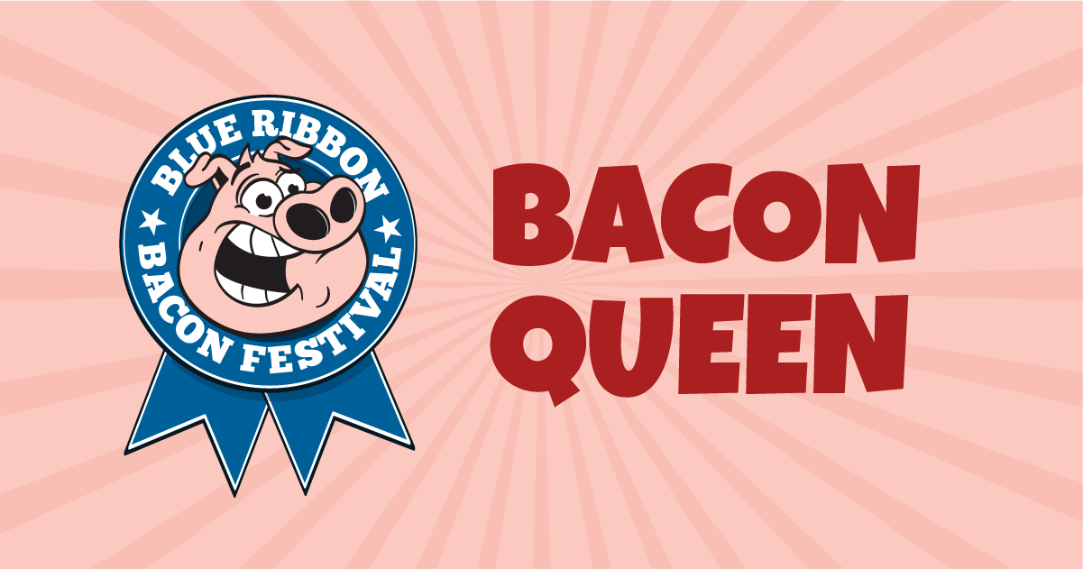 Bacon Queen