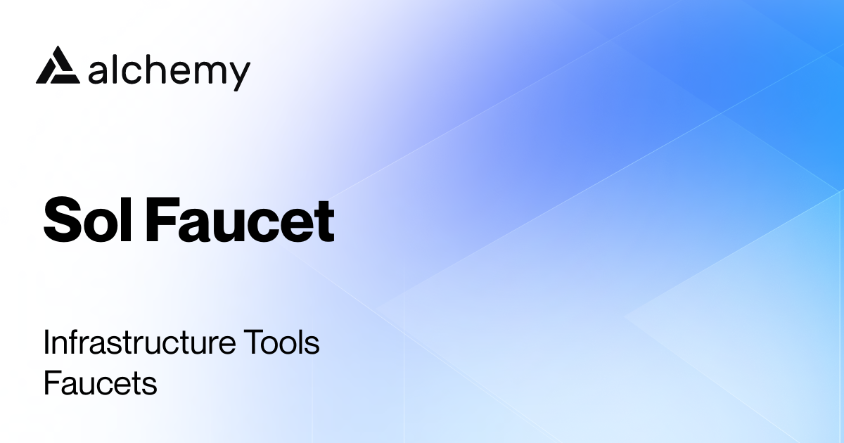 Sol Faucet - Crypto Faucets - Alchemy
