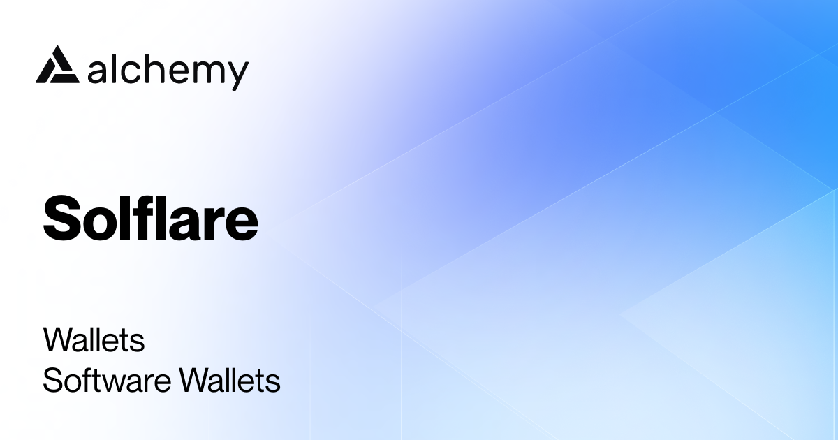 Solflare - Software Wallets - Alchemy