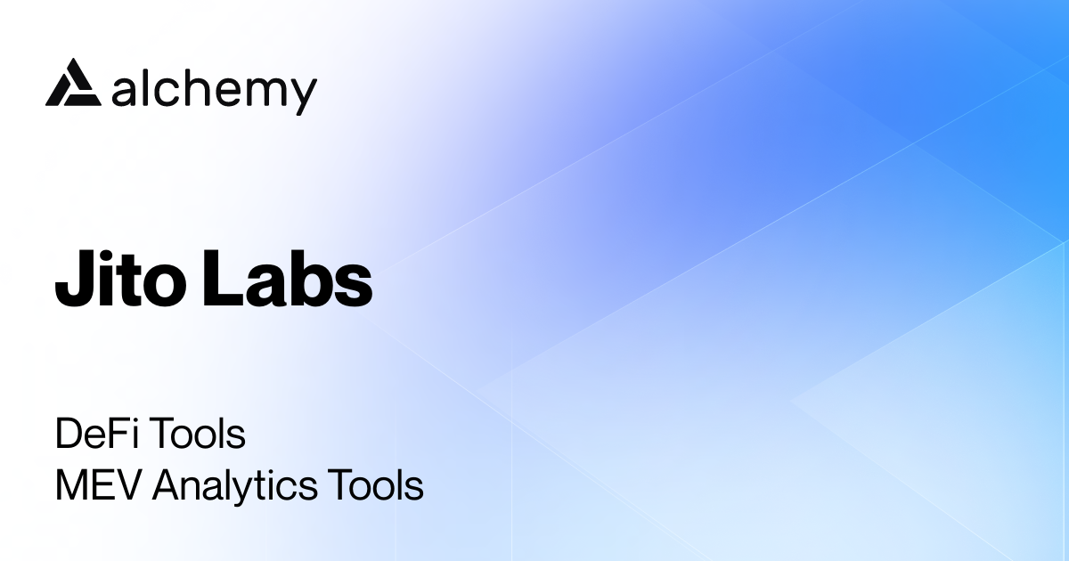 Jito Labs - MEV Analytics Tools - Alchemy