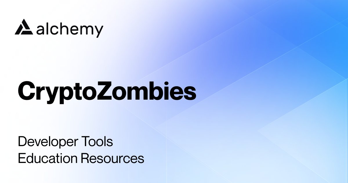CryptoZombies - Web3 Education Resources - Alchemy