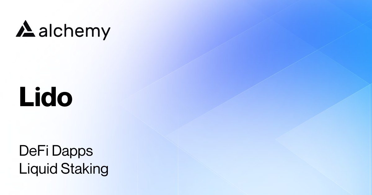 Lido - Liquid Staking Platforms - Alchemy