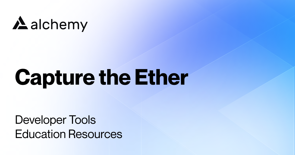 Capture the Ether - Web3 Security Competitions - Alchemy