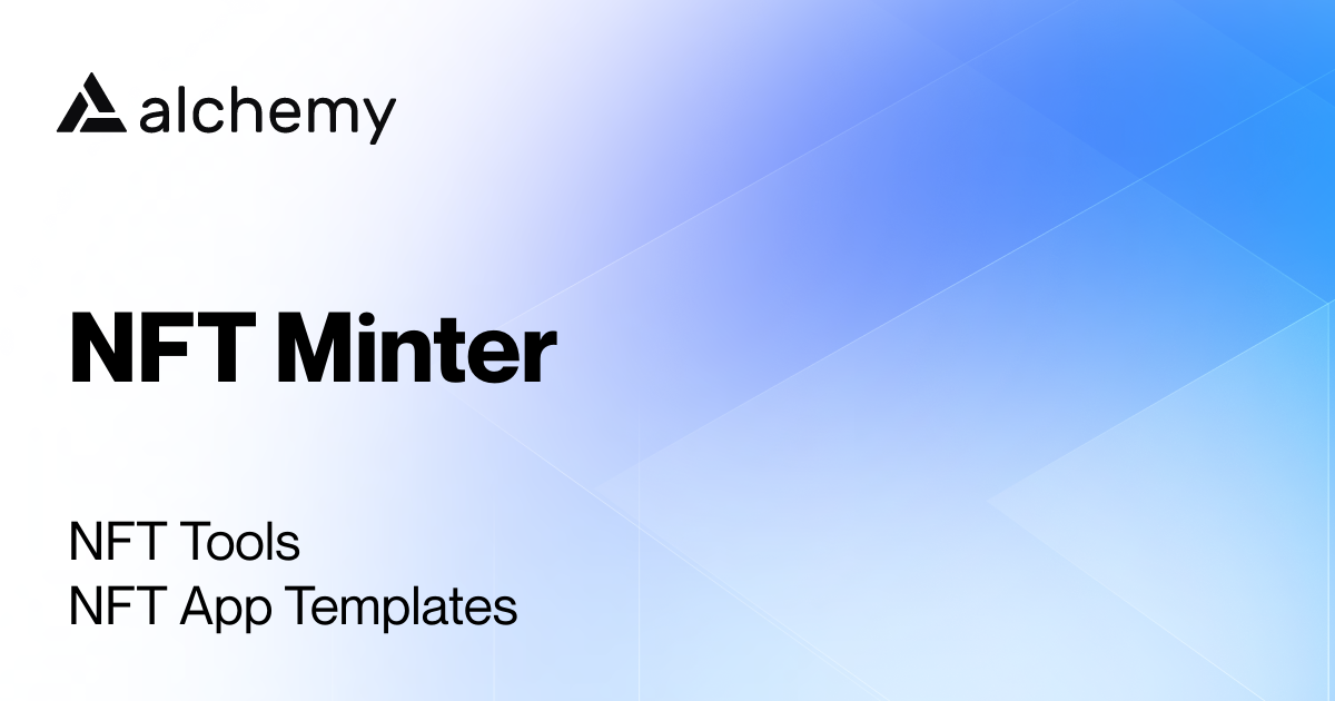 NFT Minter - NFT App Templates - Alchemy NFT Minter - NFT App Templates - Alchemy