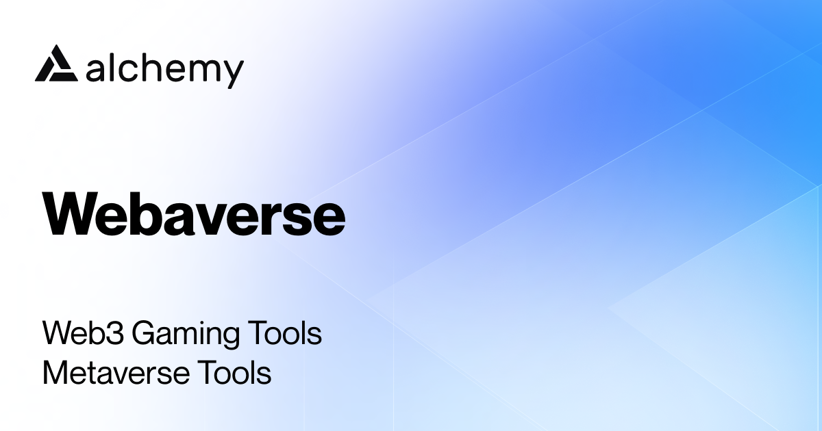 Webaverse - Metaverse Tools - Alchemy