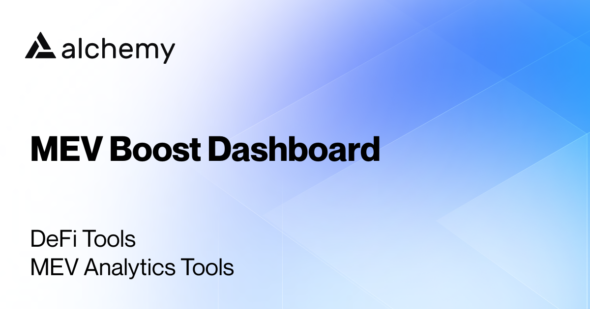 MEV Boost Dashboard - MEV Analytics Tools - Alchemy MEV Boost Dashboard - MEV Analytics Tools - Alchemy