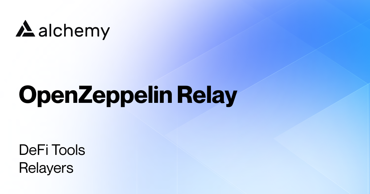 OpenZeppelin Relay - Relayers - Alchemy