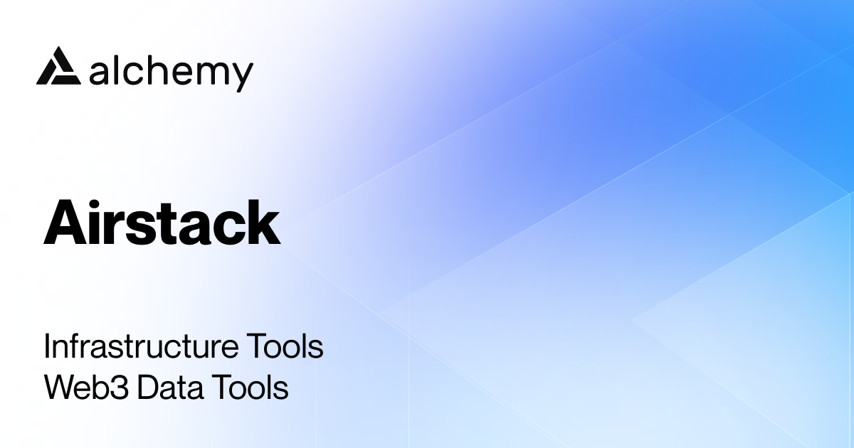 Airstack - Web3 Data Tools - Alchemy