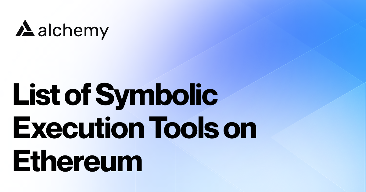List Of 3 Symbolic Execution Tools On Ethereum 2023