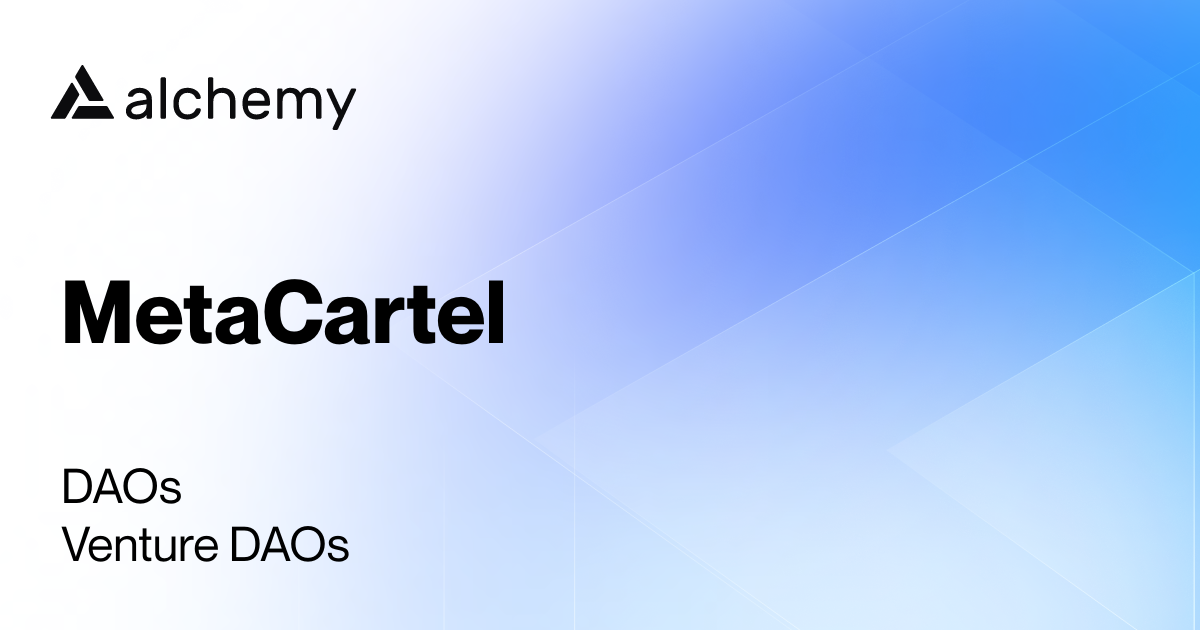 MetaCartel - Venture DAOs - Alchemy