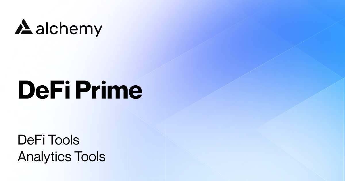 DeFi Prime - Analytics Tools - Alchemy