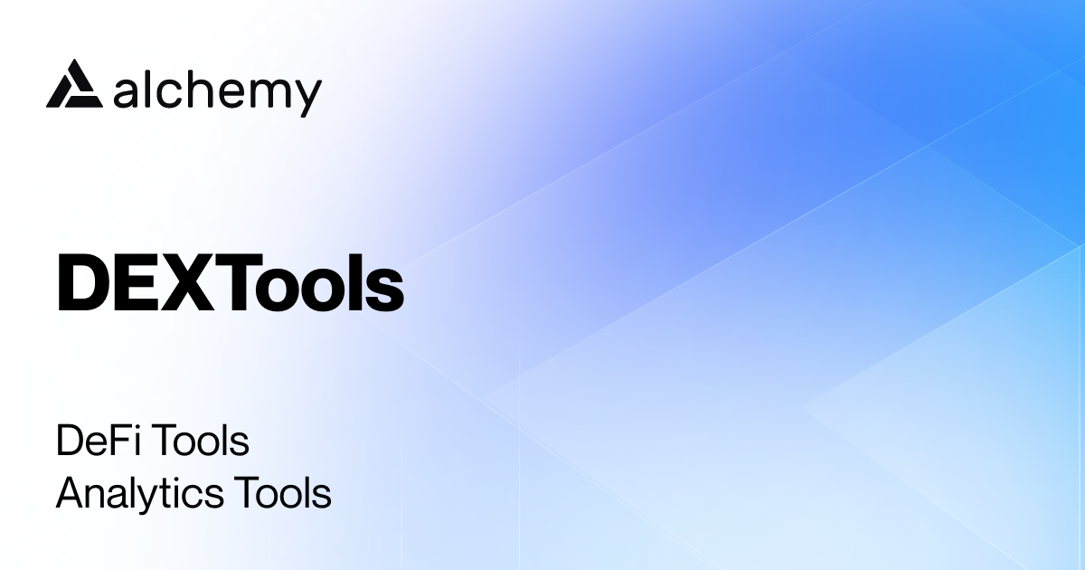 DEXTools - Analytics Tools - Alchemy
