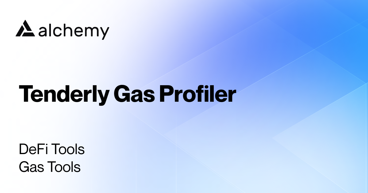 Tenderly Gas Profiler - Gas Tools - Alchemy
