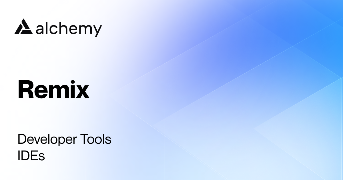 Remix - Web3 IDEs - Alchemy