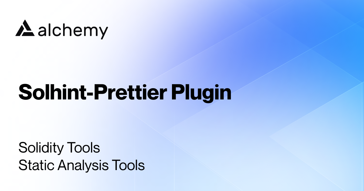 Solhint-Prettier Plugin - Static Analysis Tools - Alchemy