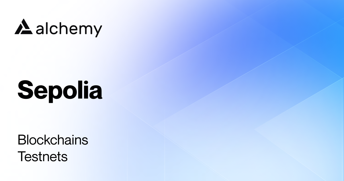Sepolia - Testnets - Alchemy