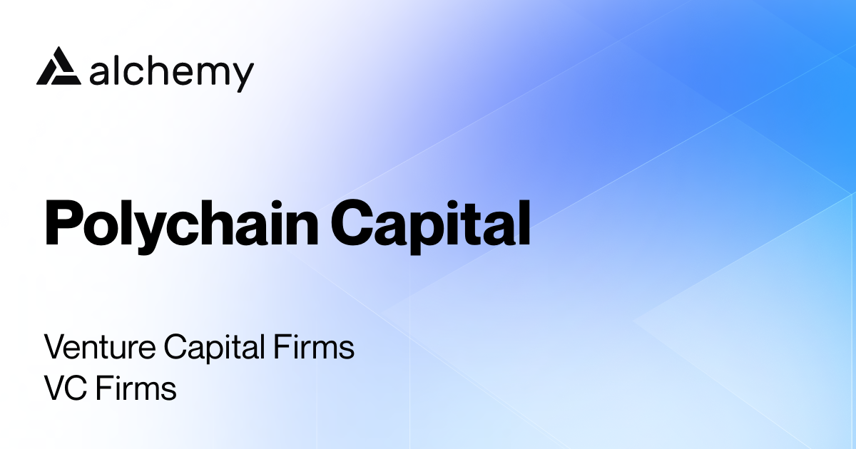 Polychain Capital - Web3 VC Firms - Alchemy