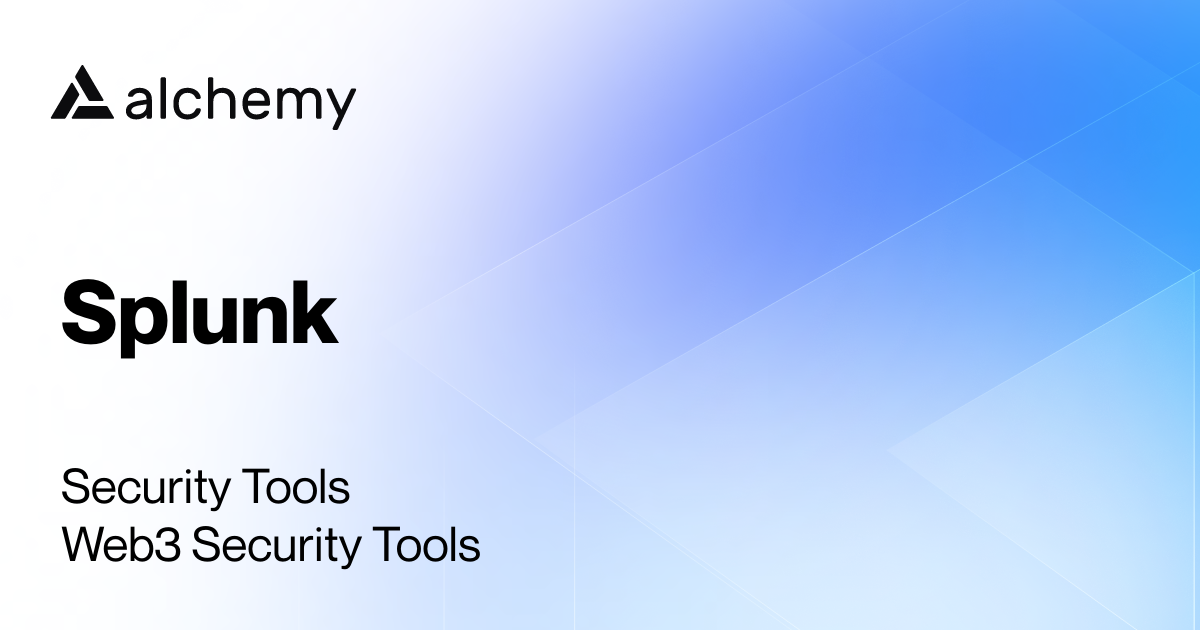 Splunk - Blockchain Security Tools - Alchemy