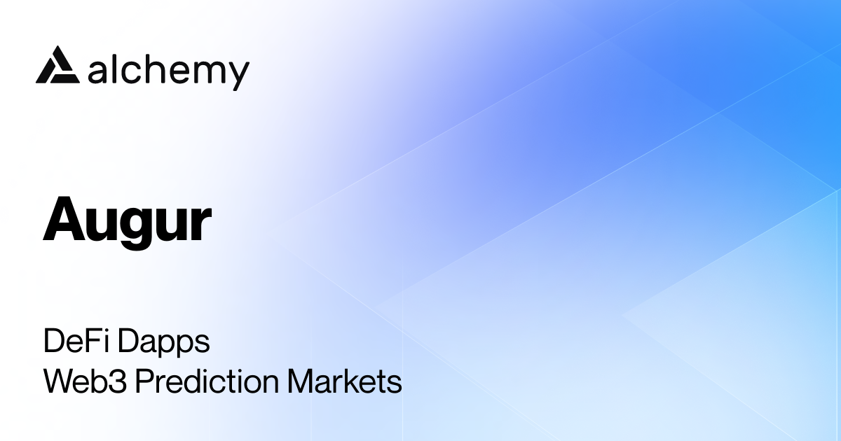 Augur - Web3 Prediction Markets - Alchemy