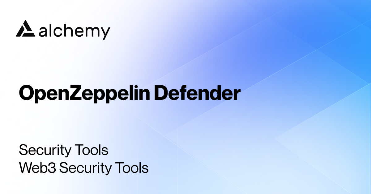 Openzeppelin Defender Blockchain Security Tools Alchemy
