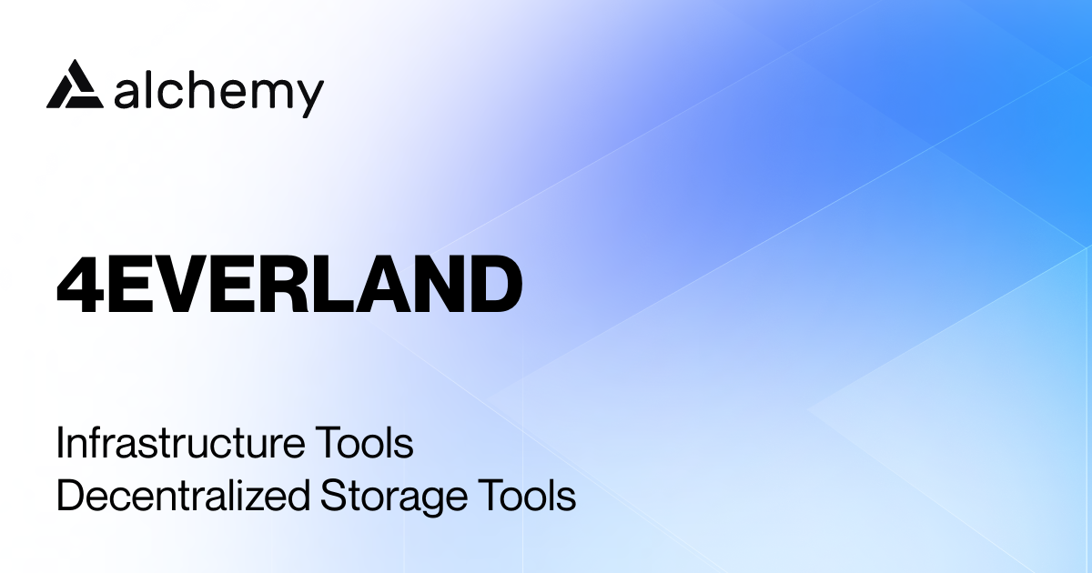 4EVERLAND - Decentralized Storage Tools - Alchemy