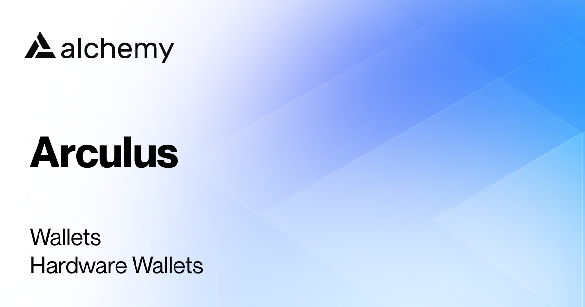 Arculus - Hardware Wallets - Alchemy