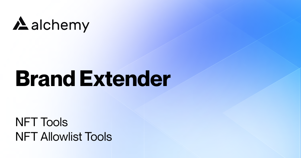 Brand Extender - NFT Allowlist Tools - Alchemy