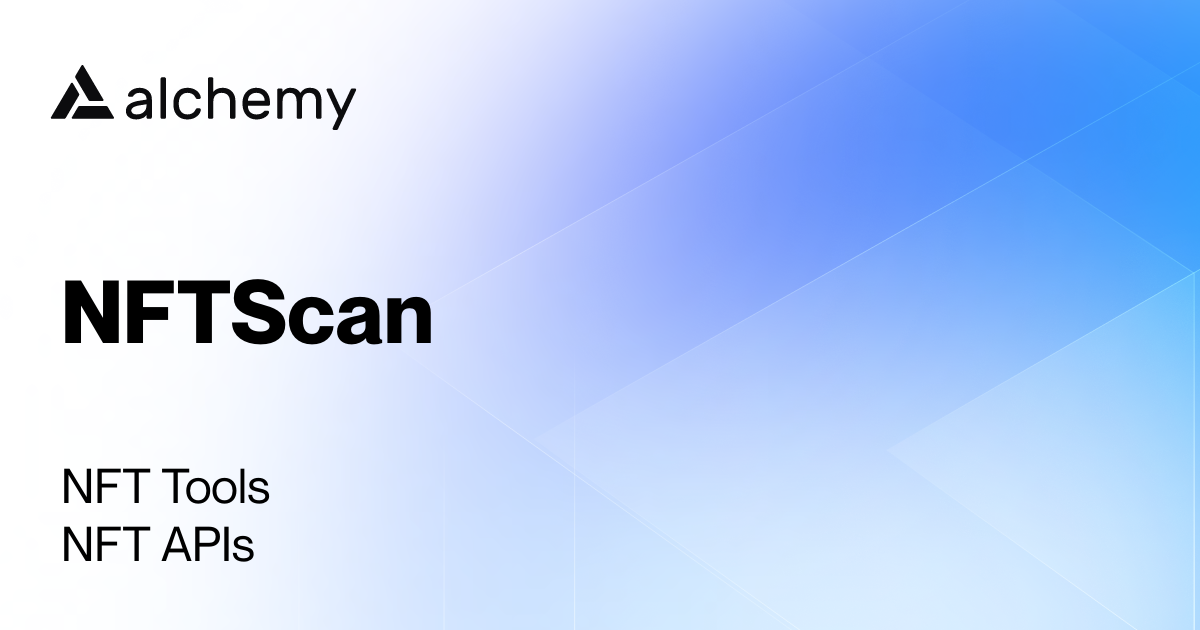 NFTScan - NFT APIs - Alchemy