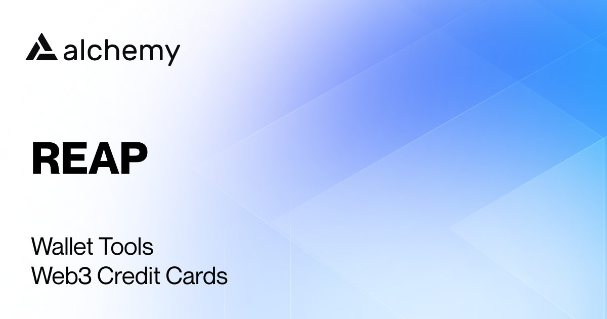 REAP - Web3 Credit Cards - Alchemy