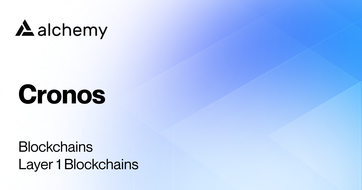 Cronos - Layer 1 Blockchains (L1s) - Alchemy