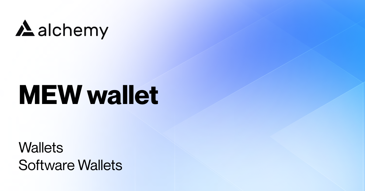 MEW wallet - Software Wallets - Alchemy