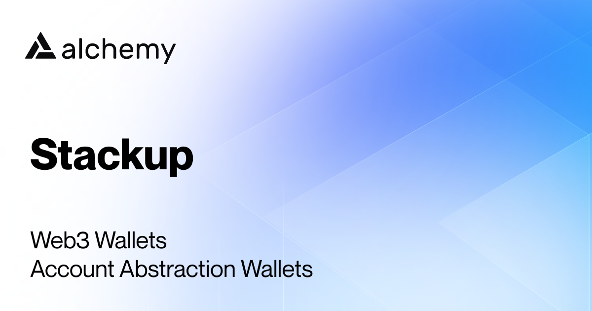 Stackup - Smart Contract Wallets - Alchemy