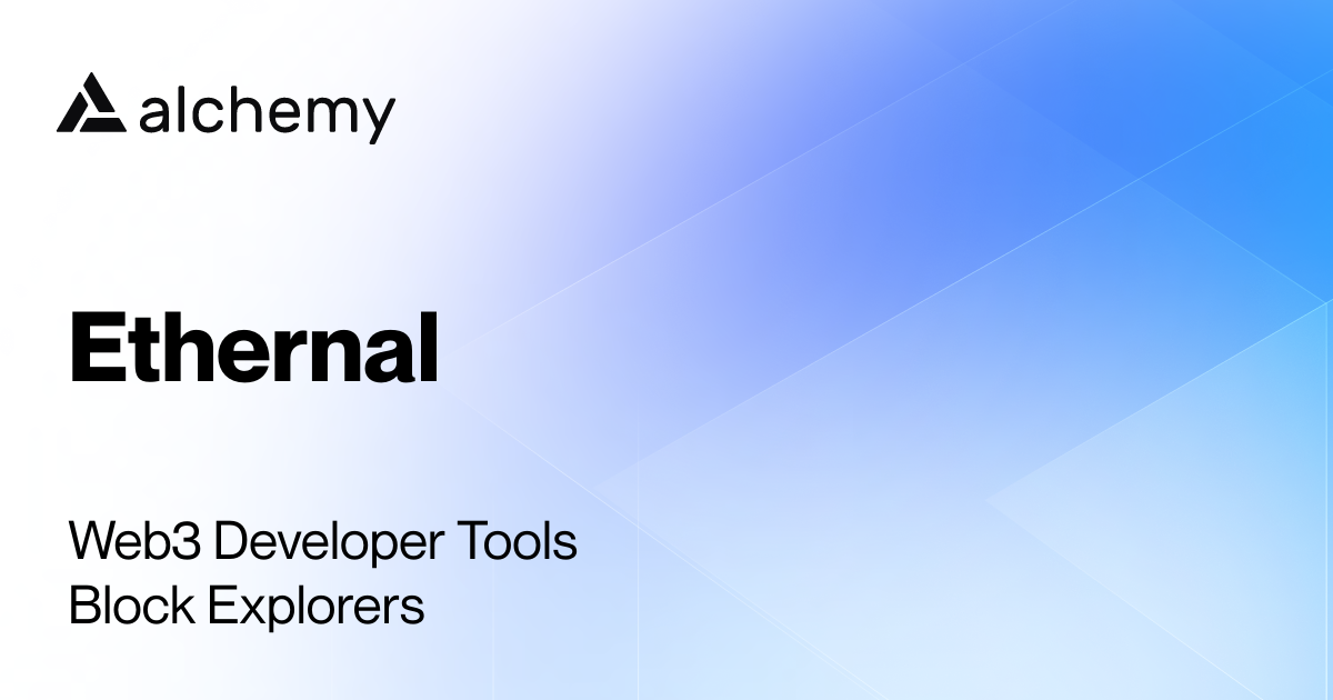 Ethernal - Block Explorers - Alchemy