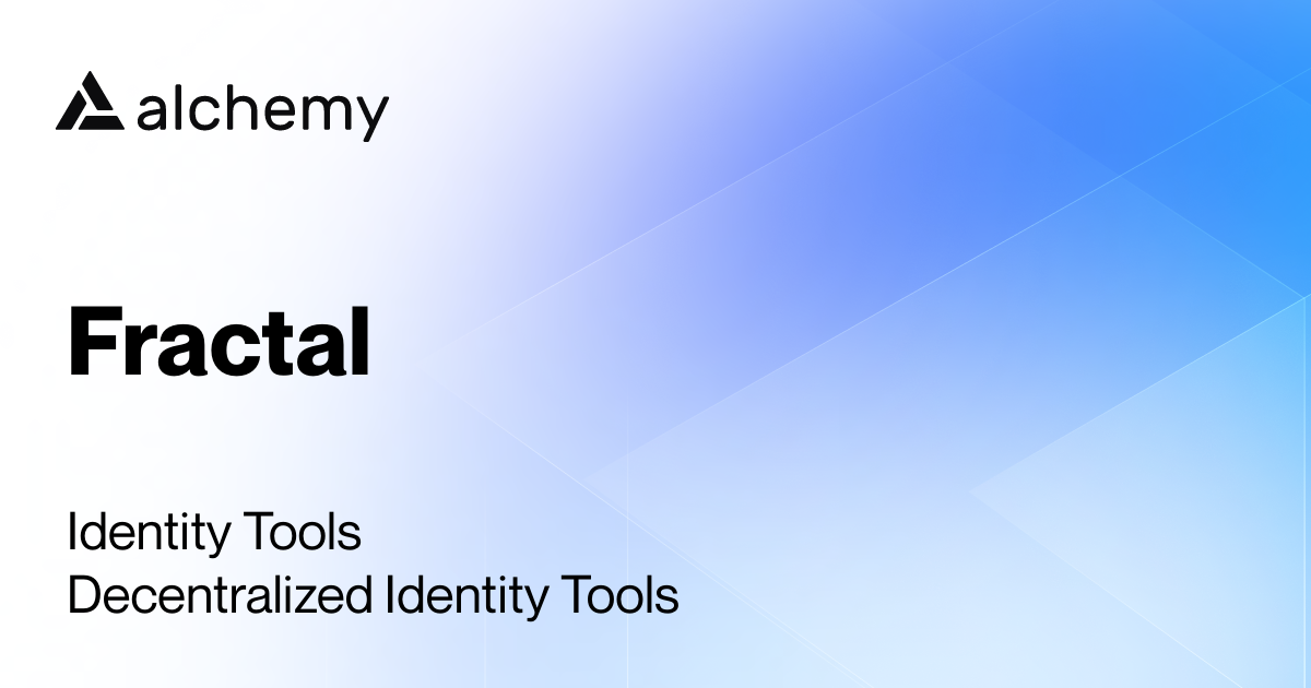 Fractal ID - Decentralized Identity Tools - Alchemy